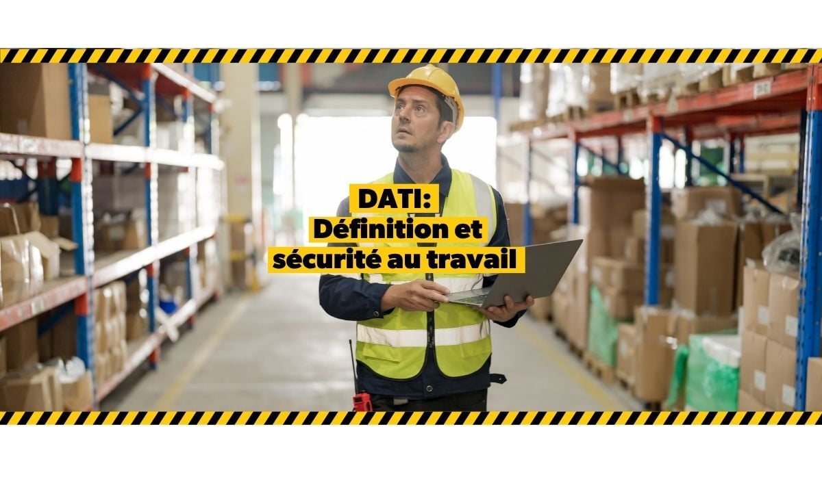 Définition DATI : Dispositif d'Alarme pour Travailleur Isolé